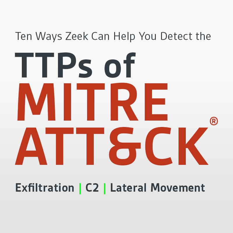 Corelight Webinar: Ten Ways Zeek Can Help You Detect the TTPs using ...