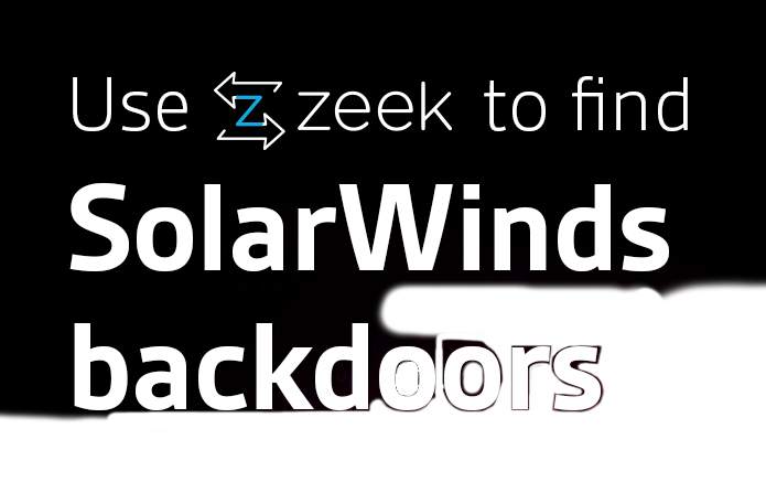 Find SolarWinds Backdoors With Zeek & Corelight | Corelight
